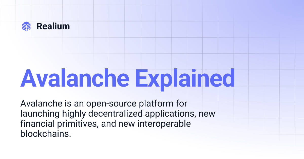 Avalanche Explained | Realium